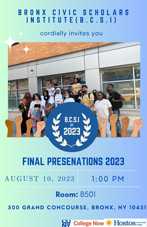 Final Presentations - Bronx Civic Scholars Institute (BCSI) - Hostos ...